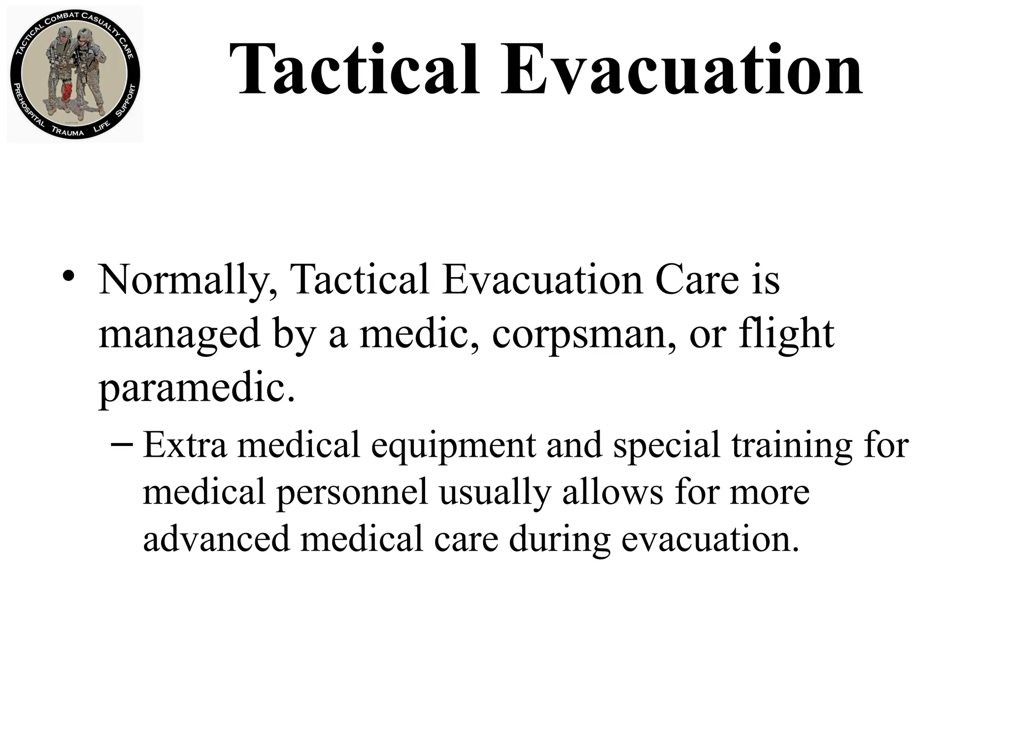 4 Tactical Evacuation Care LAST PHASE OF TCCC.pptx