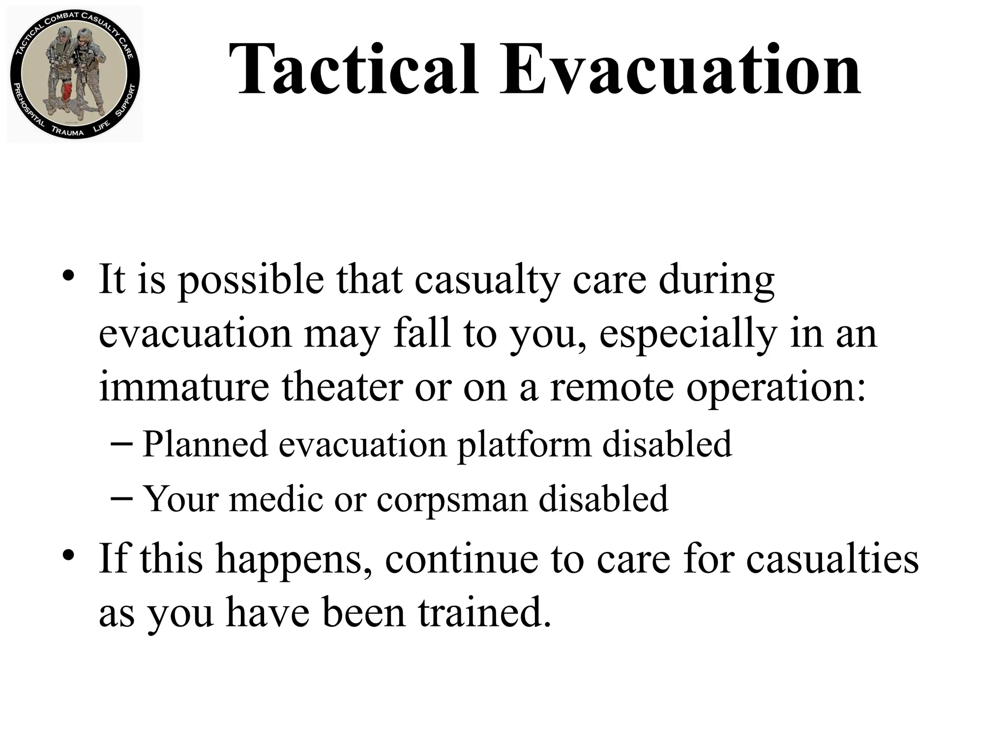 4 Tactical Evacuation Care LAST PHASE OF TCCC.pptx