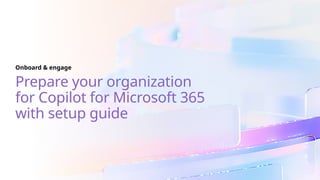 4_TechnicalReadinessGuide_CopilotforMicrosoft365.pptx
