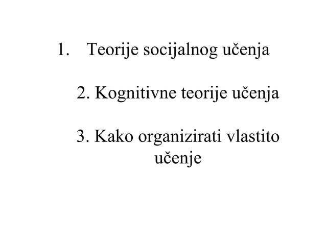4 teorije socijalnog ucenja, kognitivne teorije ucenja, kako organizirati vlastito ucenje | PPT