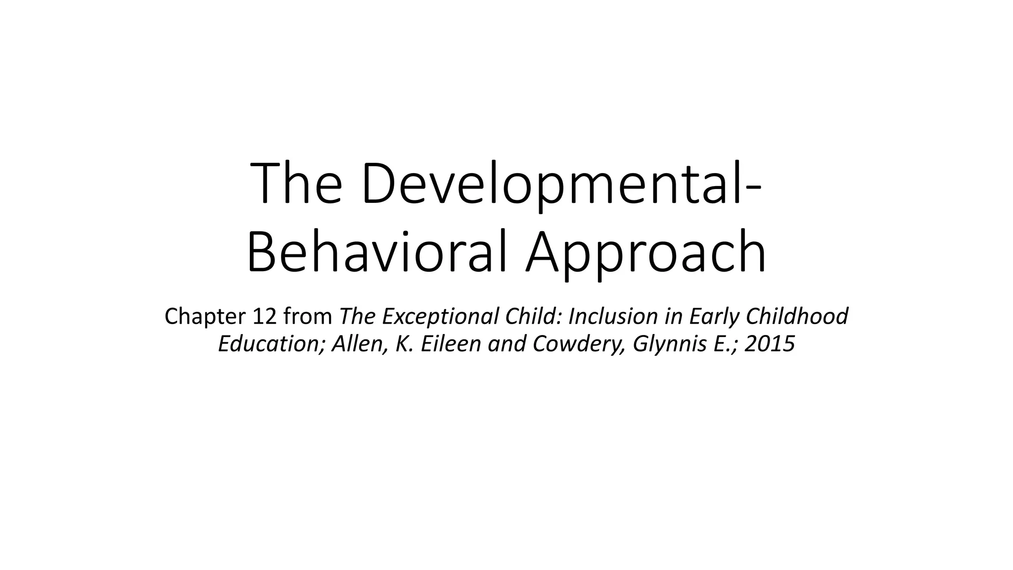 The developmental behavioral approach - chapter 12 | PPTX