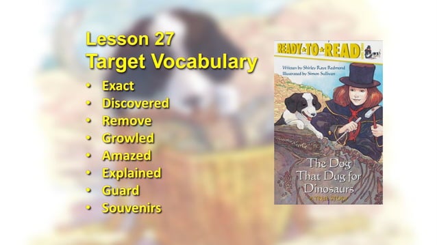 Lesson 27 - The Dog that Dug for Dinosaurs - 2019 | PPT