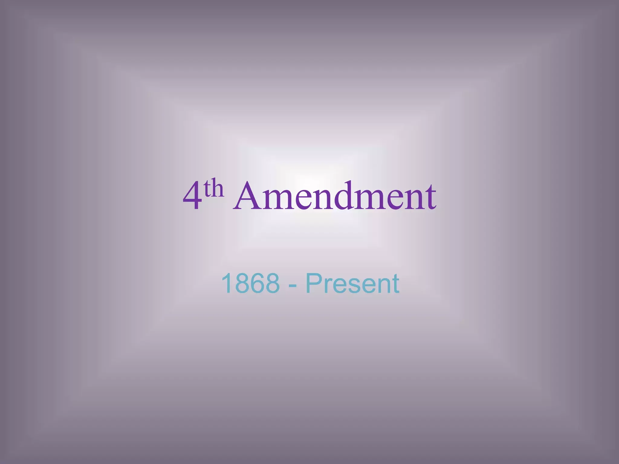 4th Amendment... | PPT