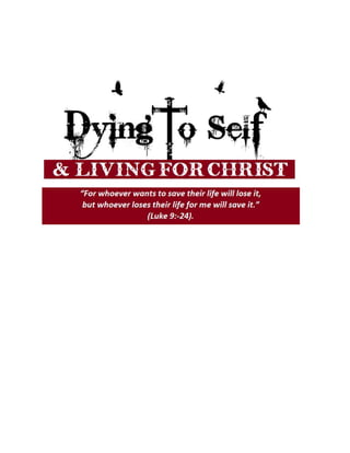4th August 2017 Dying To Self And Living For Christ Docx