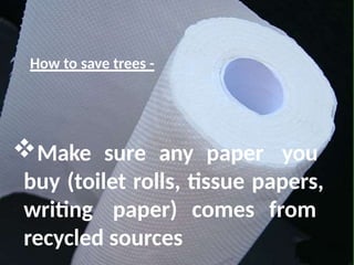 save trees PowerPoint Templates to promote environmental awareness and ...