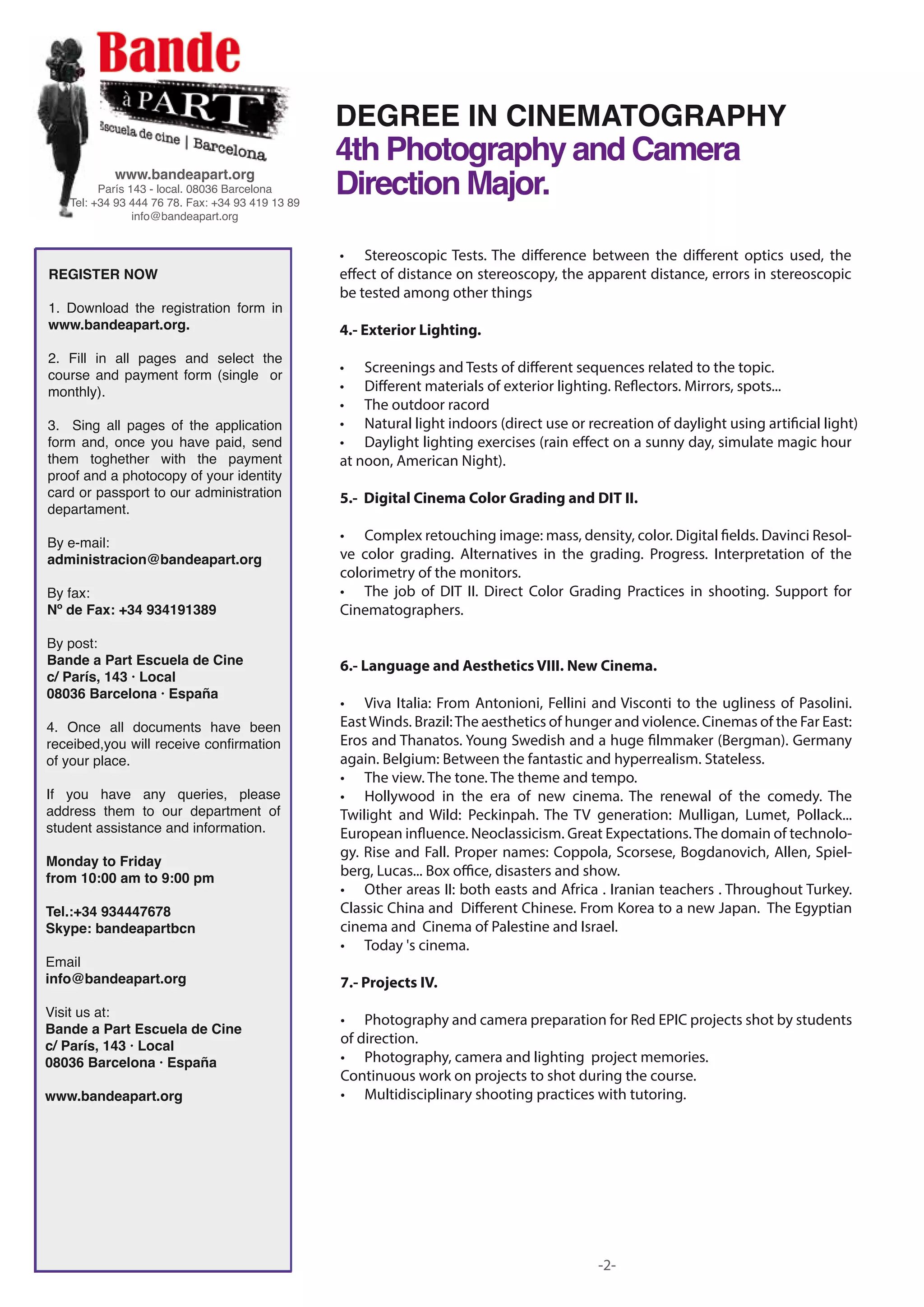 Degree in Cinematography. Fourth Year. Direction of photography and ...