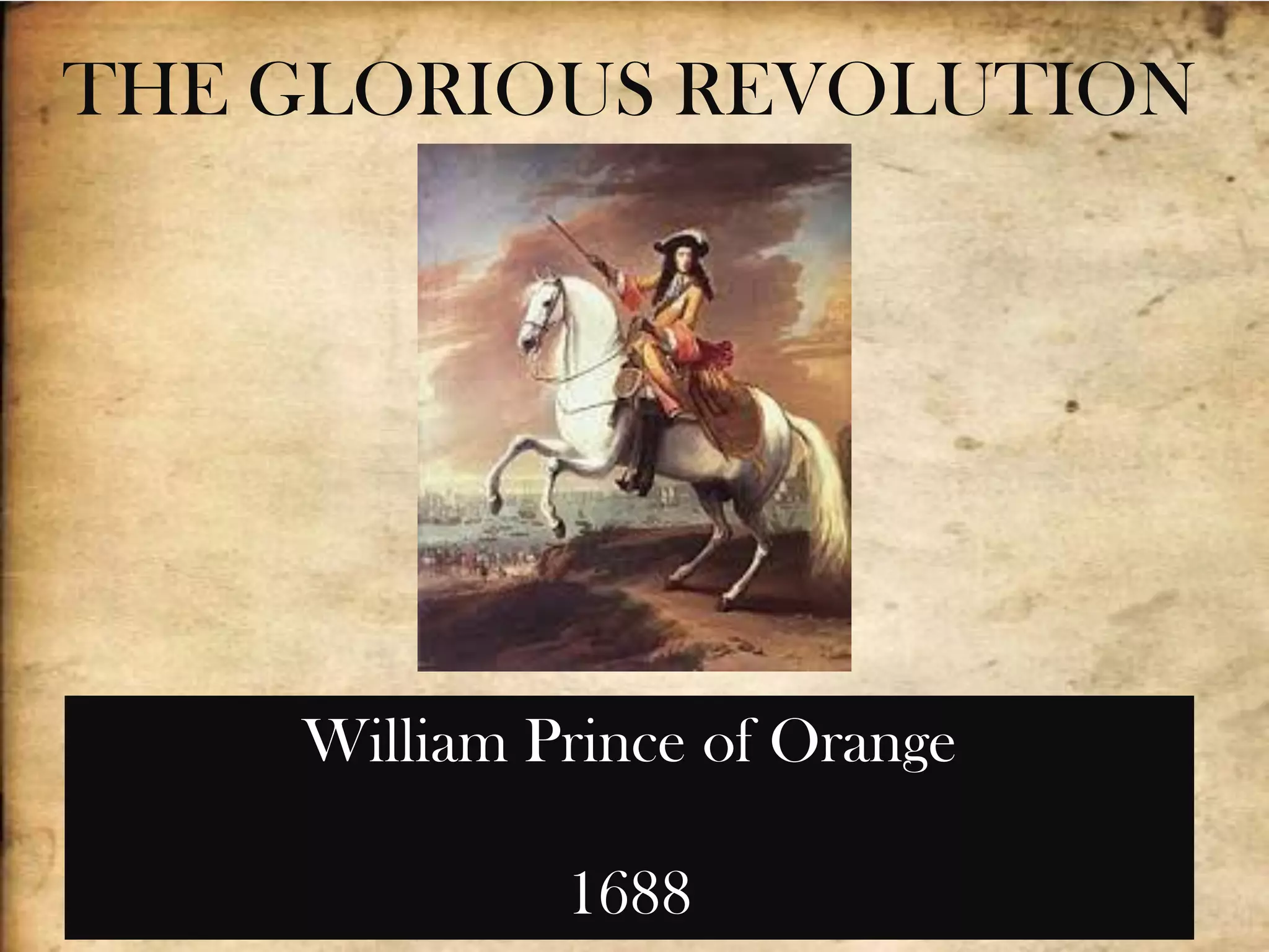The Glorious Revolution; England's Bloodless Coup | PDF