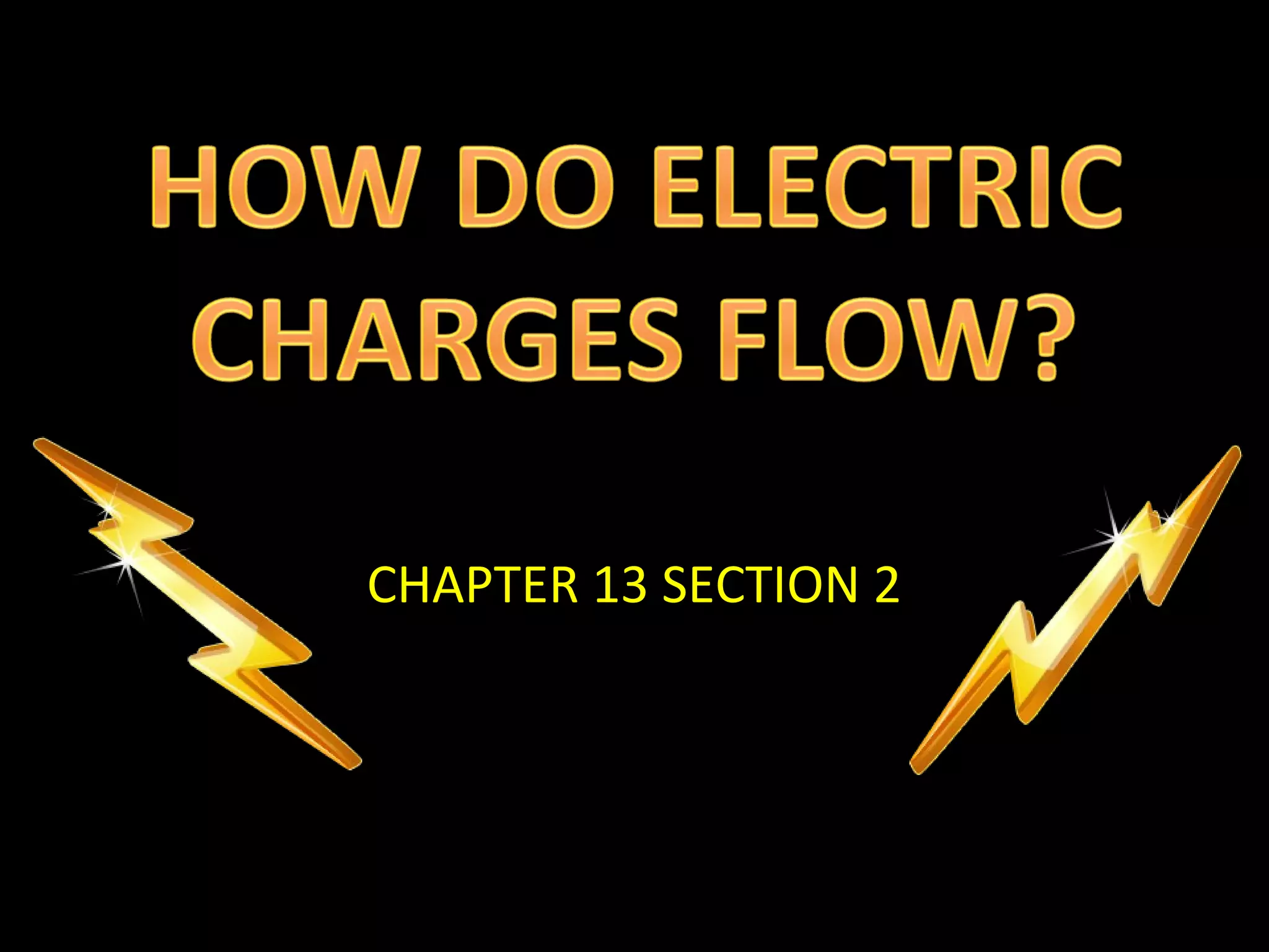 4th grade ch. 13 sec. 2 how do electric charges flow | PPT
