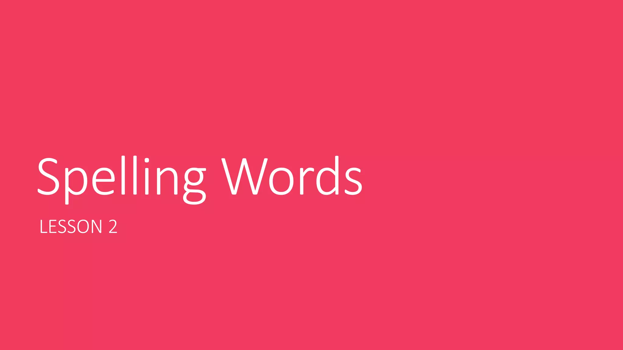 4th grade unit 1 lesson 2 spelling words | PPTX