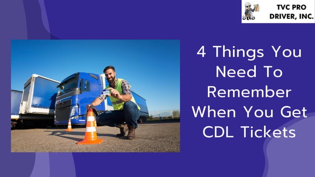 4 things you need to remember when you get cdl tickets | PDF