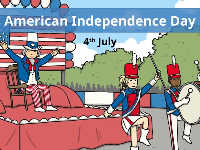 4TH JULY - CURIOSITIES AND STORY ABOUT AMERICAS INDEPENDENCE DAY.ppt