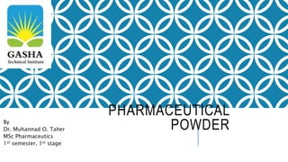 pharmaceutical powder dosage form (gasha).pptx