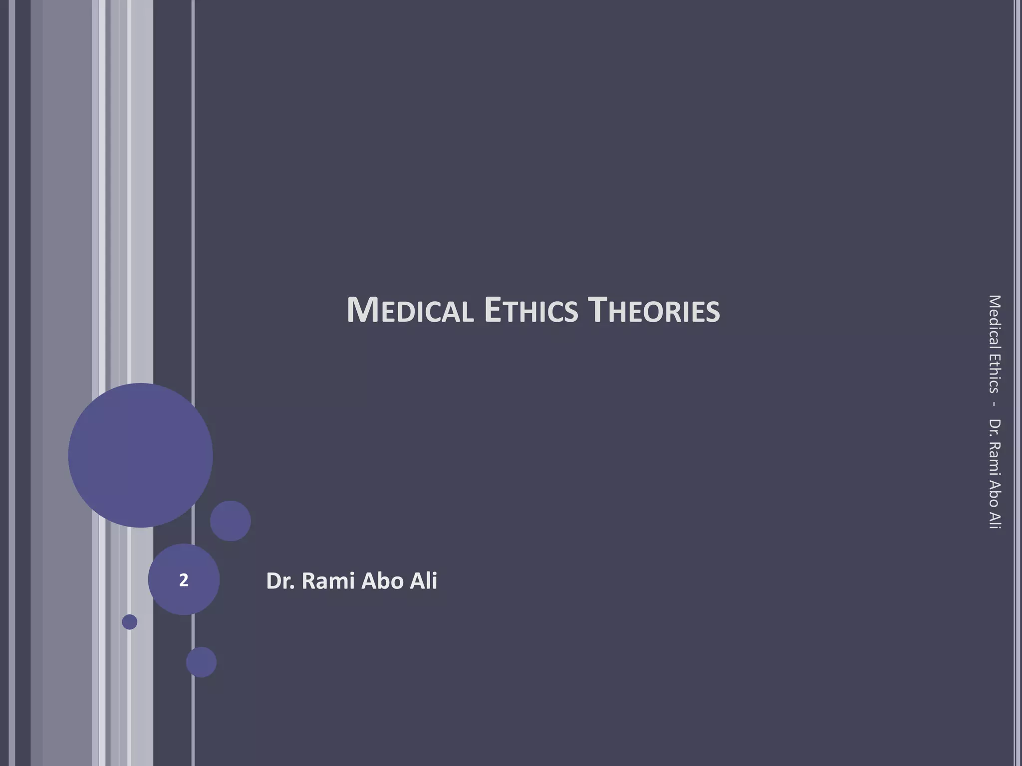 medical ethics theories | PPTX