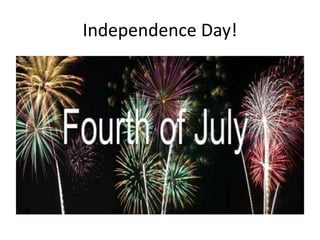 4th of July. Independence Day | PPTX