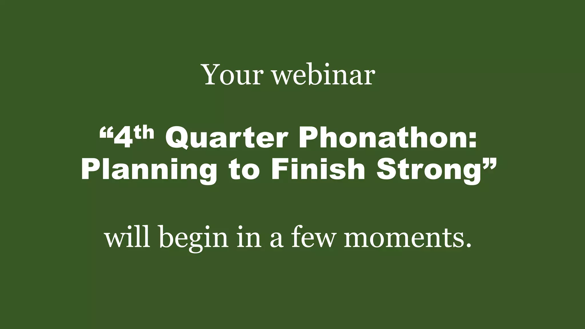 4th Quarter Phonathon: Planning to Finish Strong | PPT