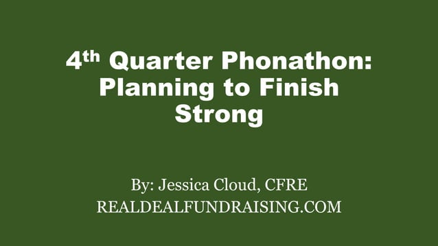 4th Quarter Phonathon: Planning to Finish Strong | PPT