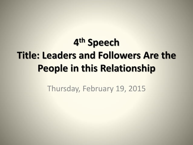 4th speech the art of followership how great followers create great ...