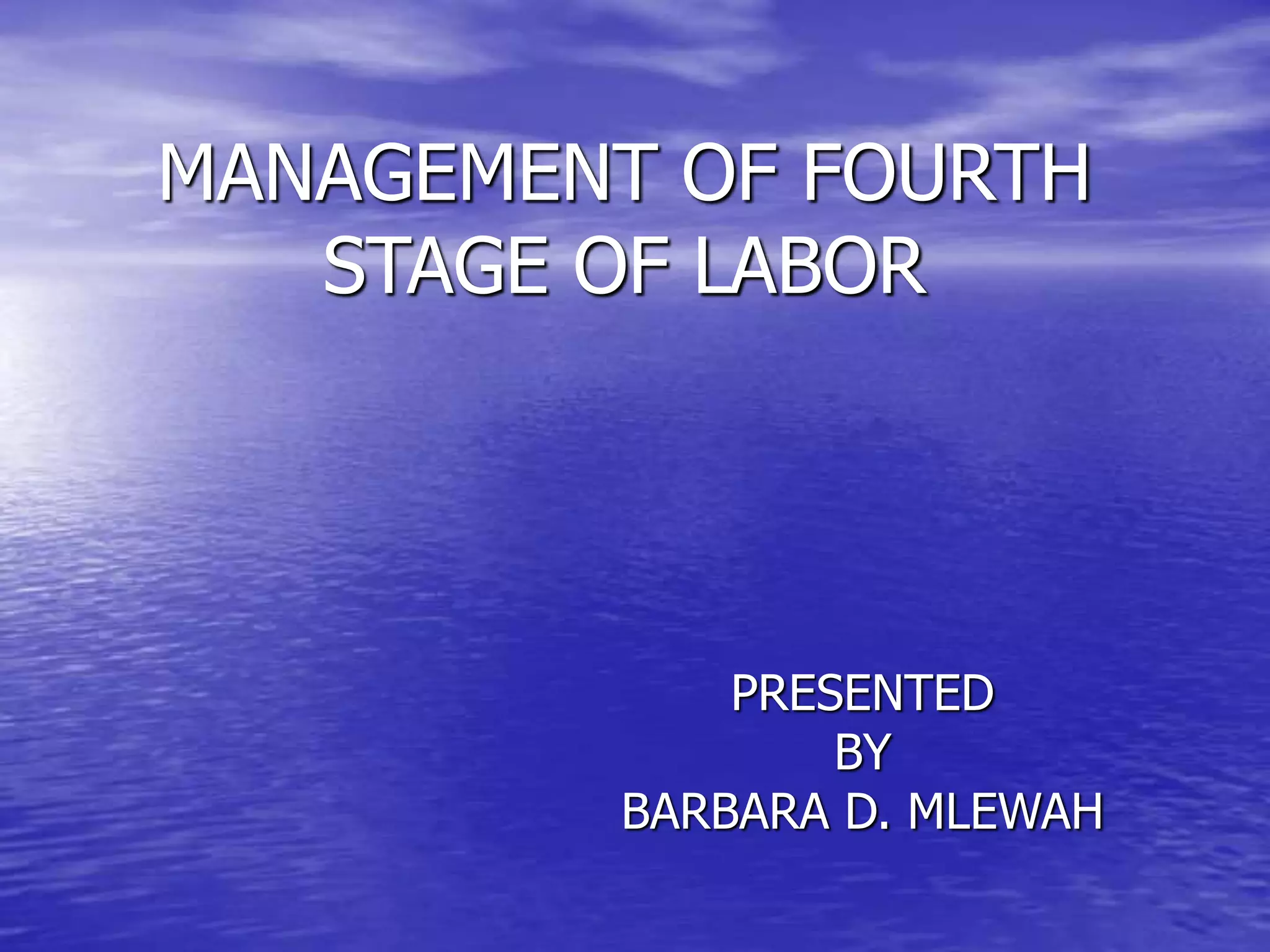4TH STAGE OF LABOR mgt.ppt