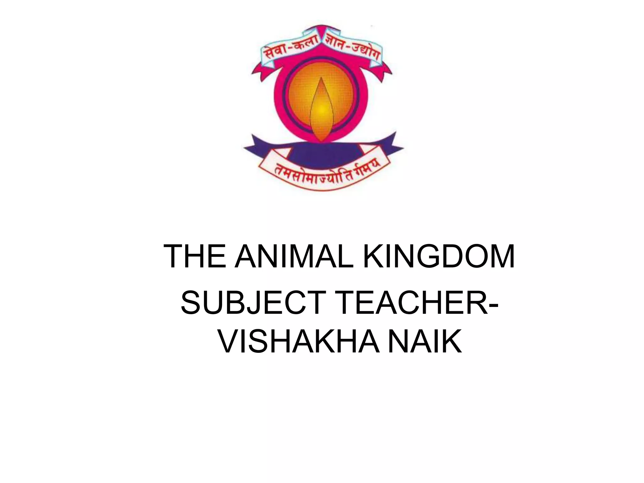 4th standard Science The Animal Kingdom Vishakha Naik dt 21st june 22.ppt