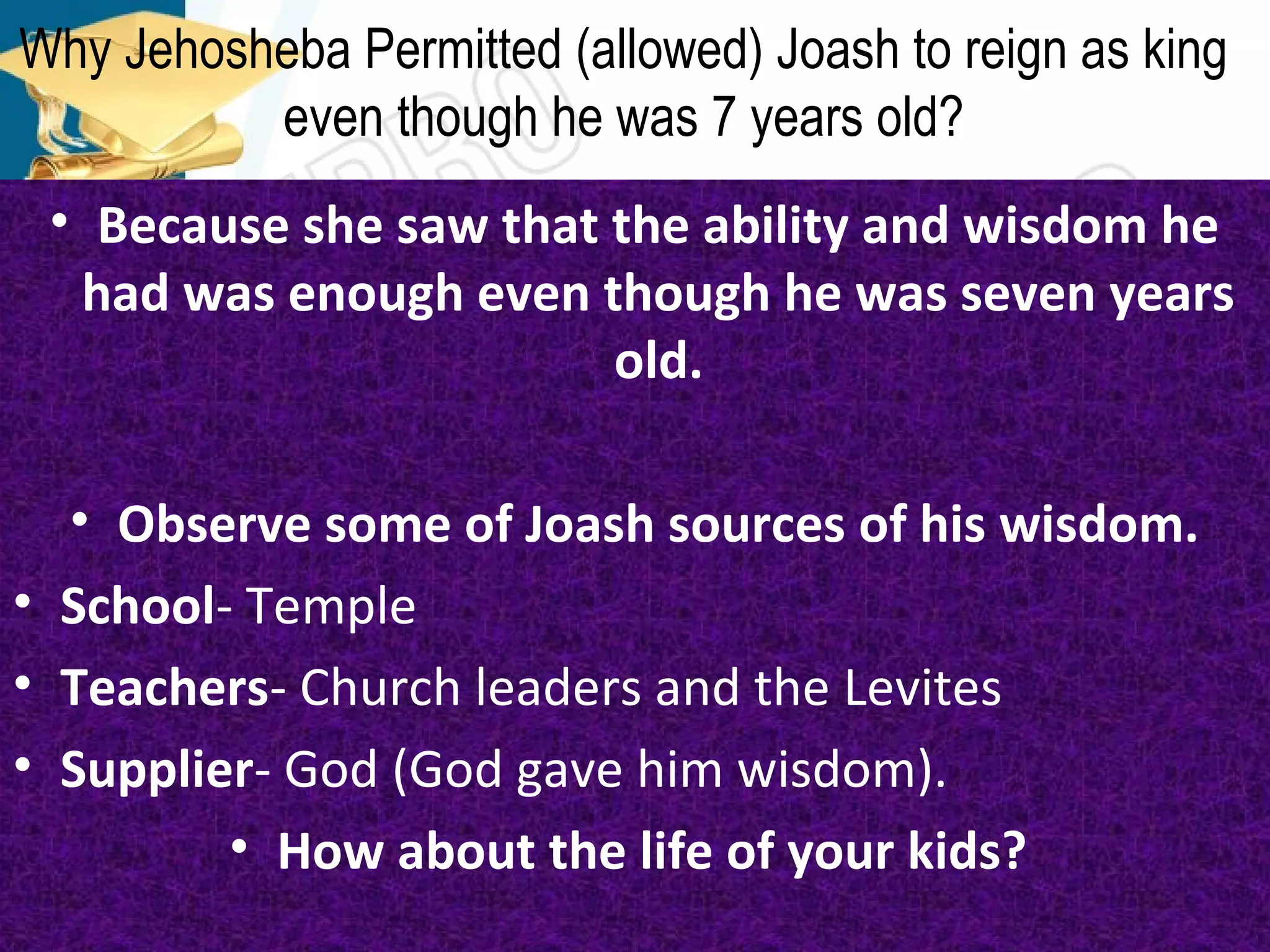 Examples from the life of King Joash | PPT