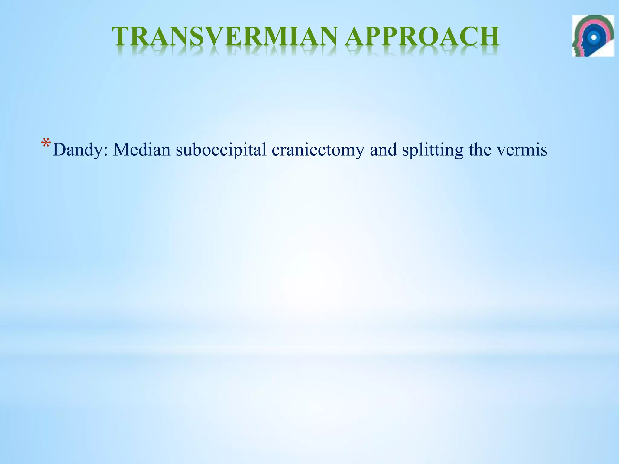 4 th ventricle- Anatomical and surgical perspective | PPTX