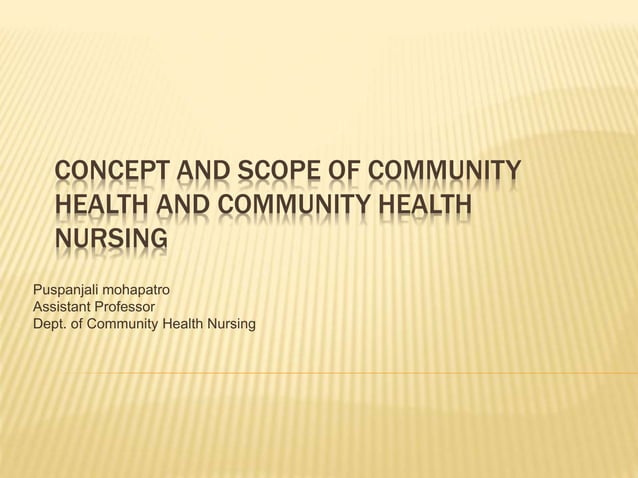 concept and scope of community health and community health nursing ...