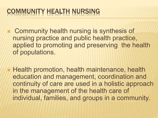 concept and scope of community health and community health nursing ...