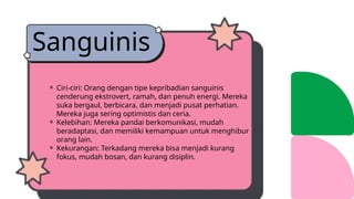 Empat TIPE KEPRIBADIAN MANUSIA Kelas IX SMP.pptx