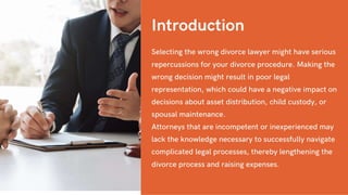 4 Tips for Choosing a Divorce Attorney | PPTX