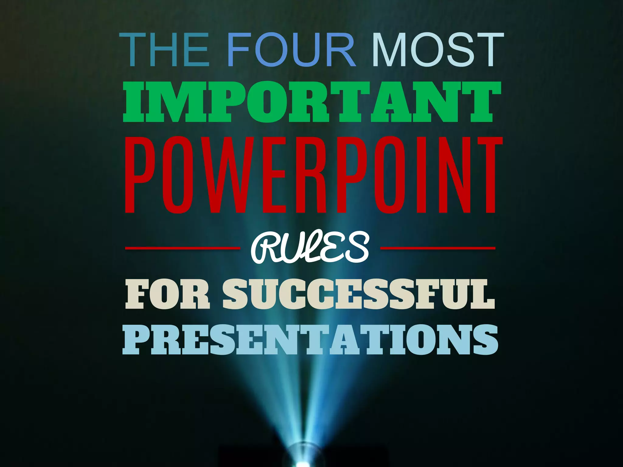 The 4 Most Important PowerPoint RULES for Successful Presentations | PDF