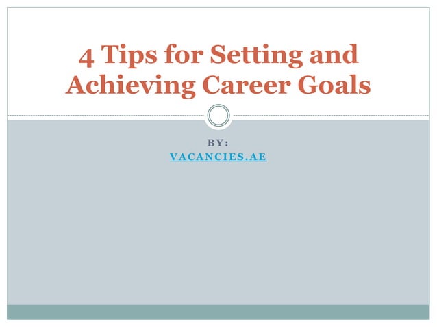 4 tips for setting and achieving career goals | PDF | Resume Writing ...