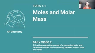 1.1 -moles_and_molar_mass_-_video_notes | PPTX