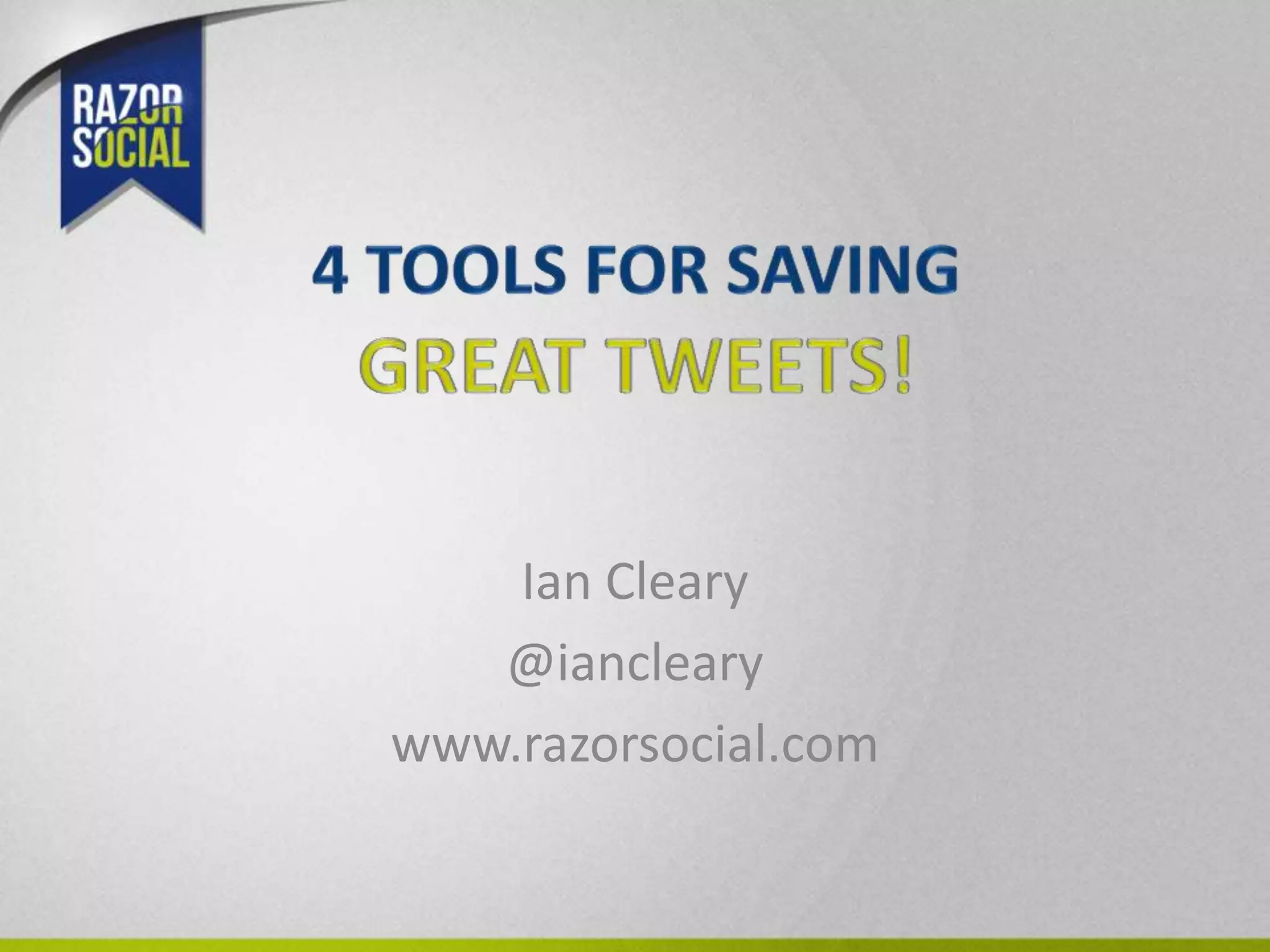 4 tools for saving great tweets | PPT