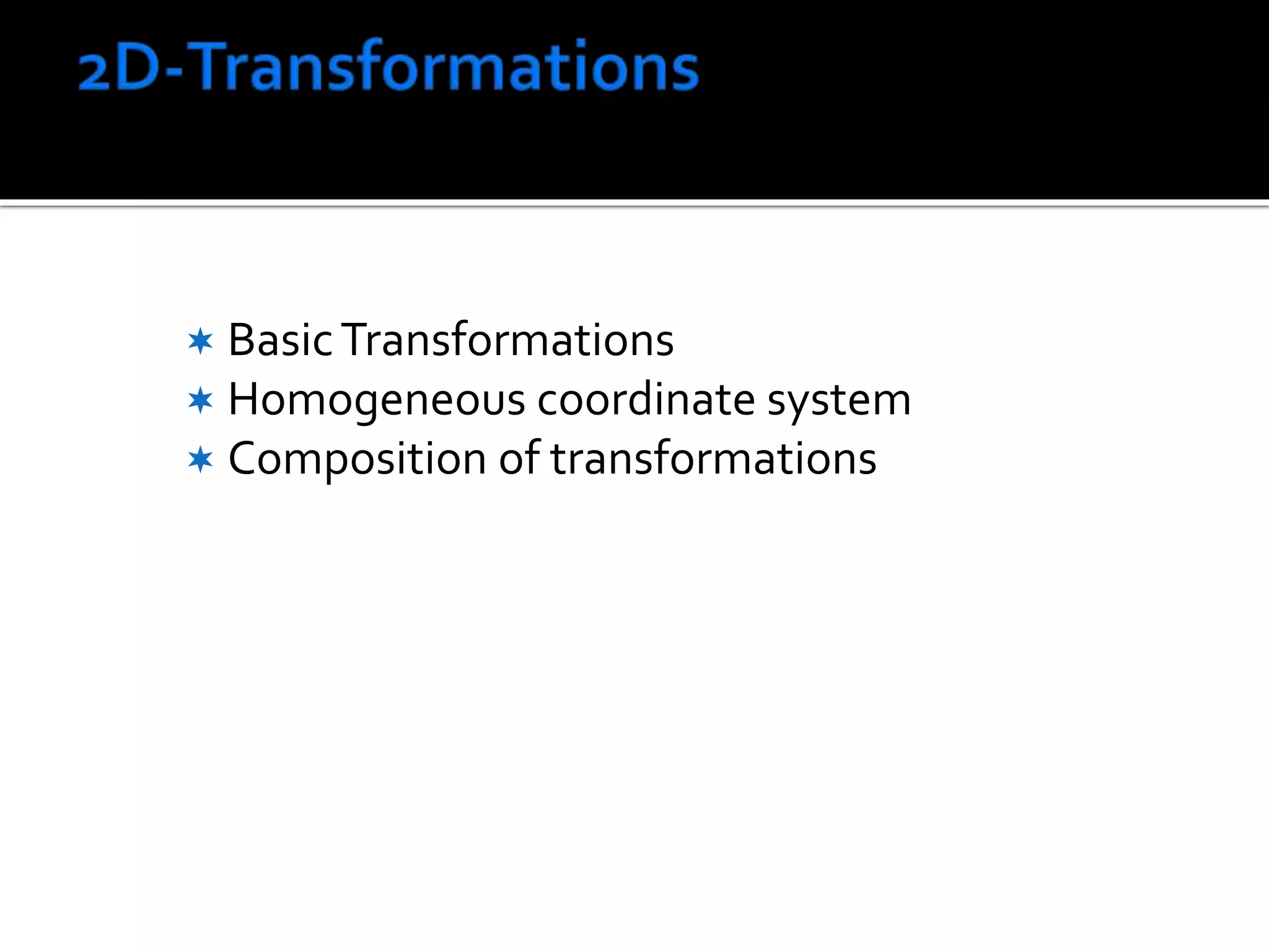 Transformations Computer Graphics Pptx 3 D Graphics Computer Software And Applications