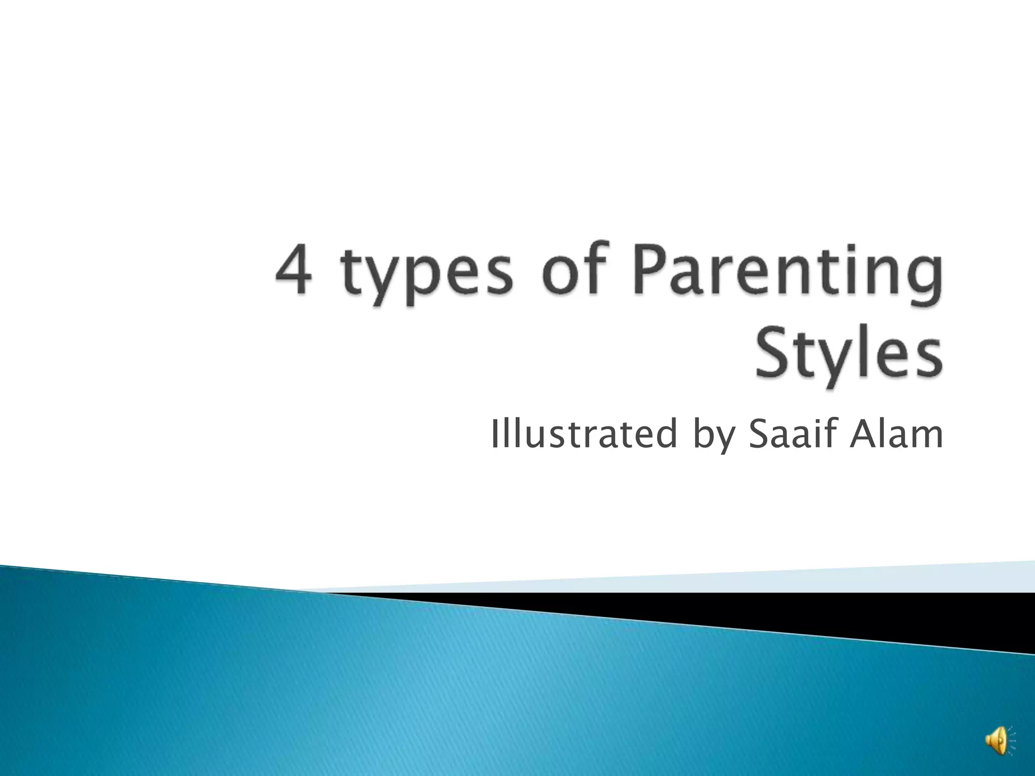 4 types of parenting styles | PPTX