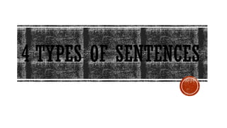 the four types of sentences english topic.pptx