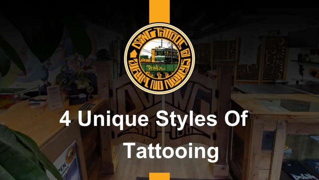 4 unique styles of tattooing | PPT