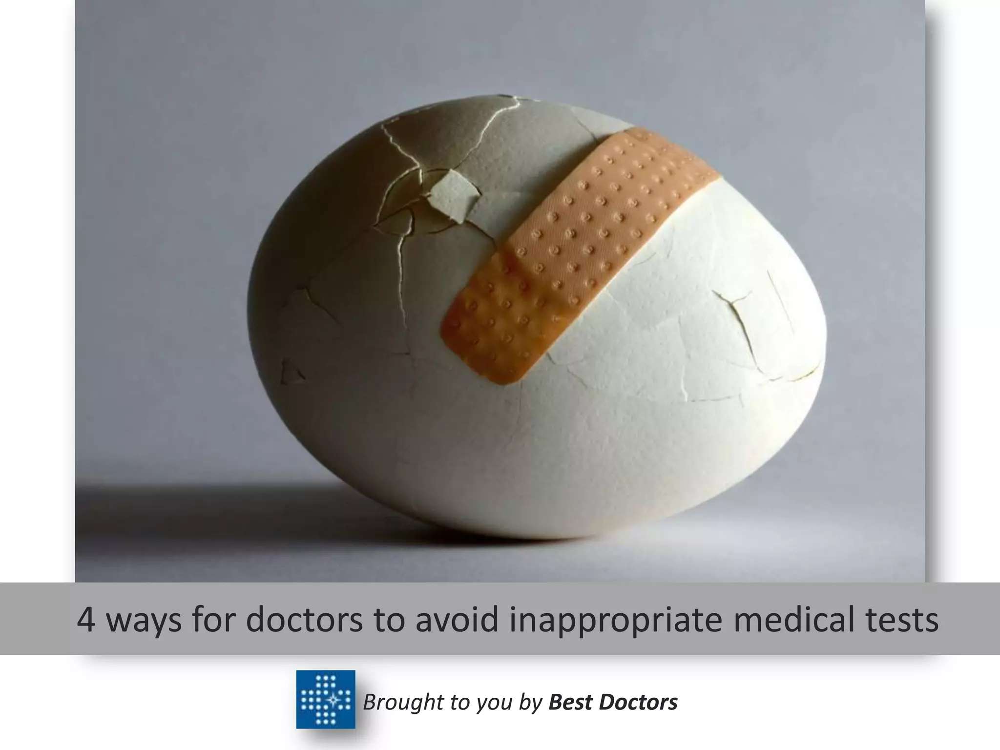 4 Ways for Doctors to Avoid Inappropriate Testing | PPTX