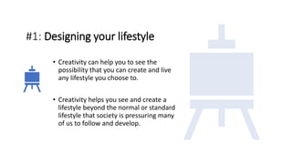 4 ways how creativity can improve your life | PPTX
