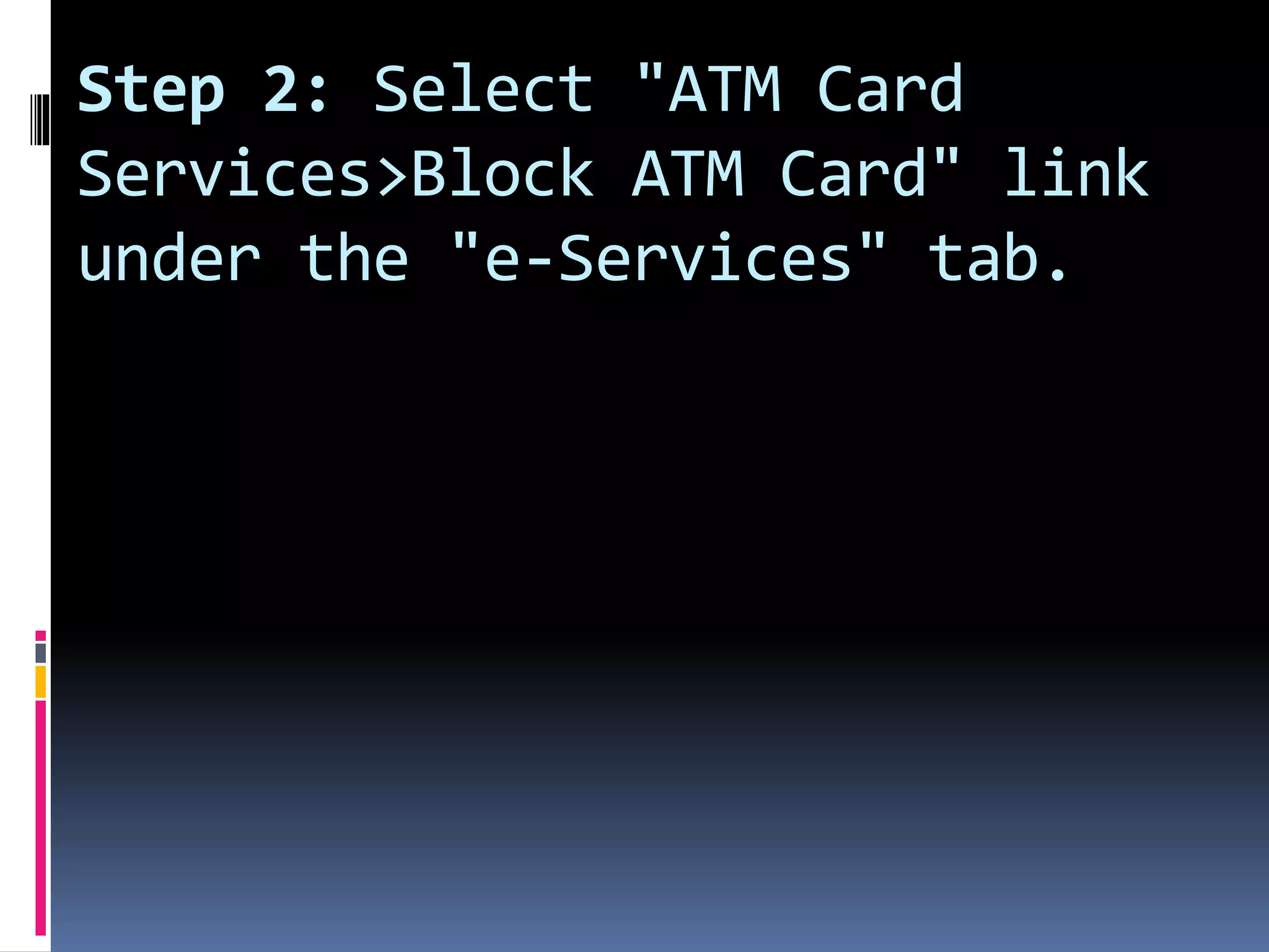 4 ways to block your sbi atm | PPT
