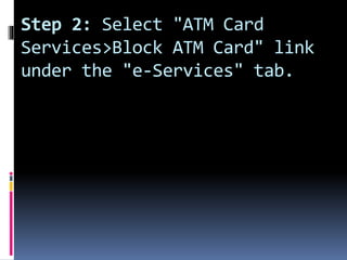 4 ways to block your sbi atm | PPT