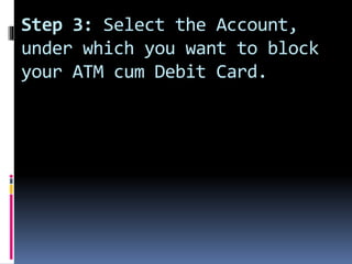 4 ways to block your sbi atm | PPTX