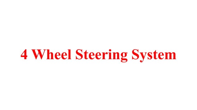 Four wheel steering system ppt for mechanical | PPSX