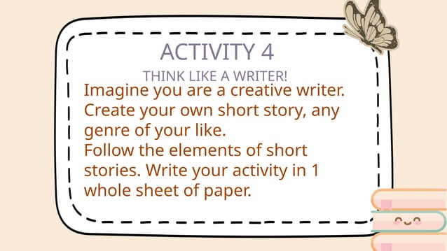 CREATIVE WRITING WRITE A SHORT STORY.pptx