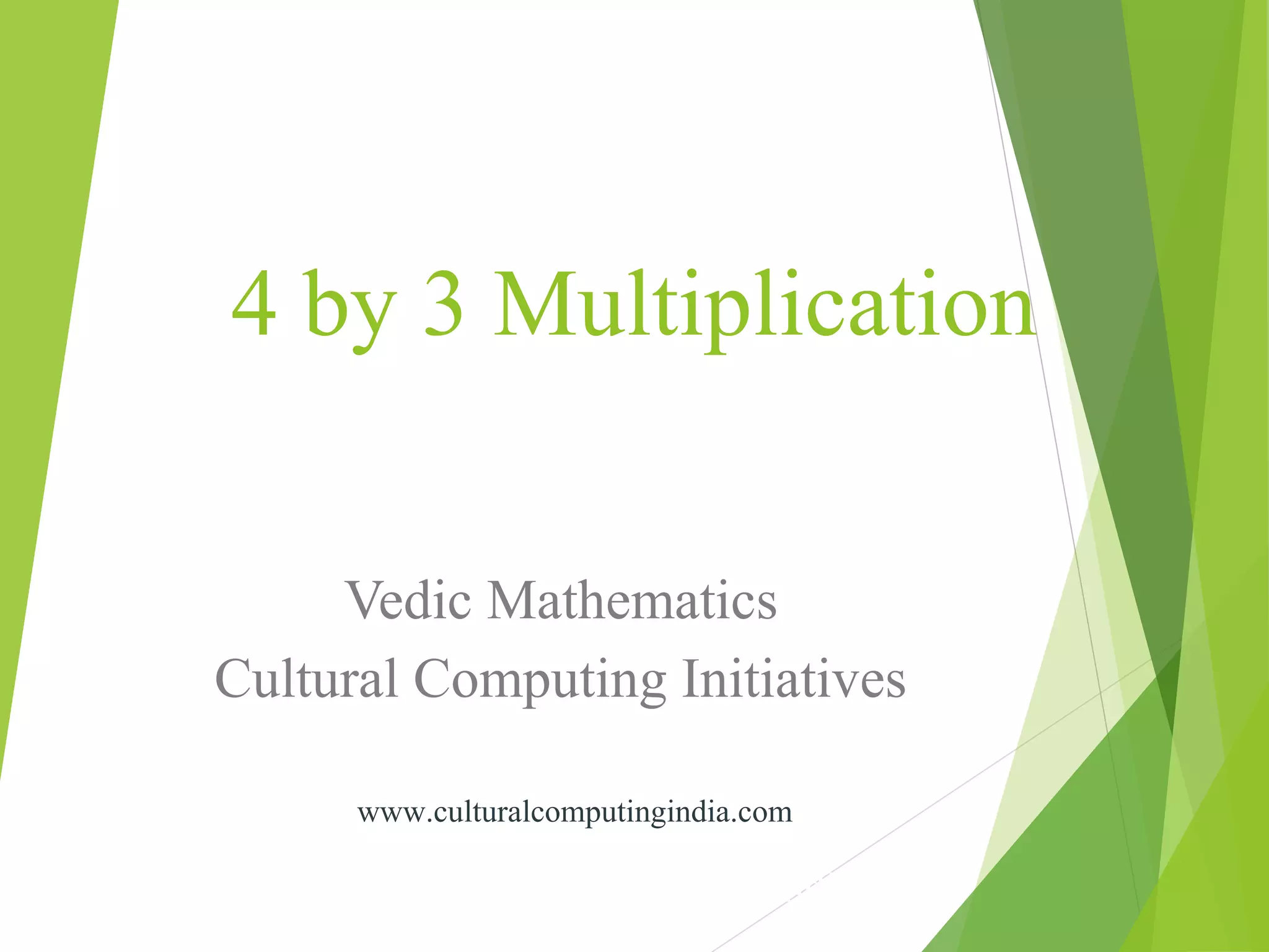 Vedic Mathematics- 4x3 multiplication | PPT