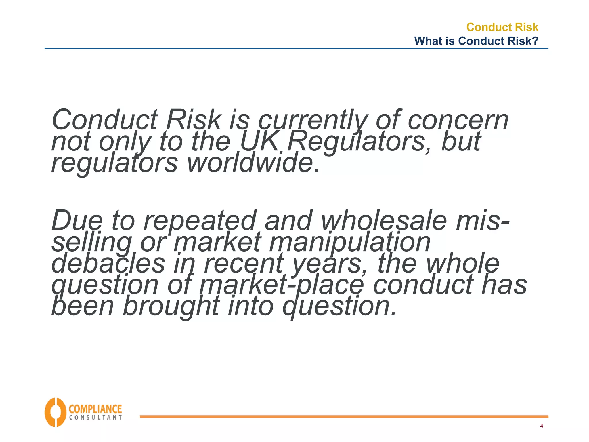 Conduct Risk. Assessing risk and identifying cultural drivers for clear ...