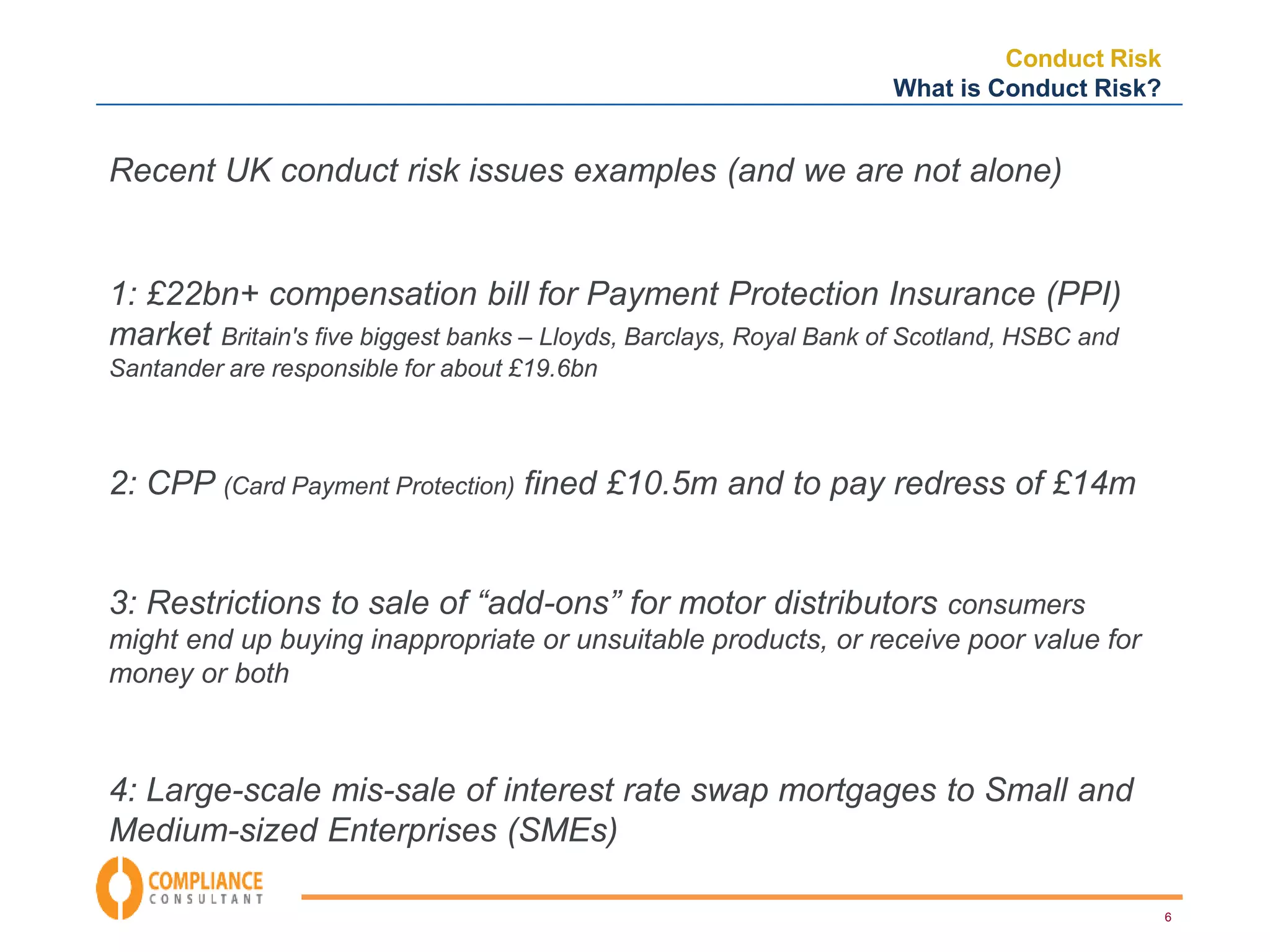 Conduct Risk. Assessing risk and identifying cultural drivers for clear ...