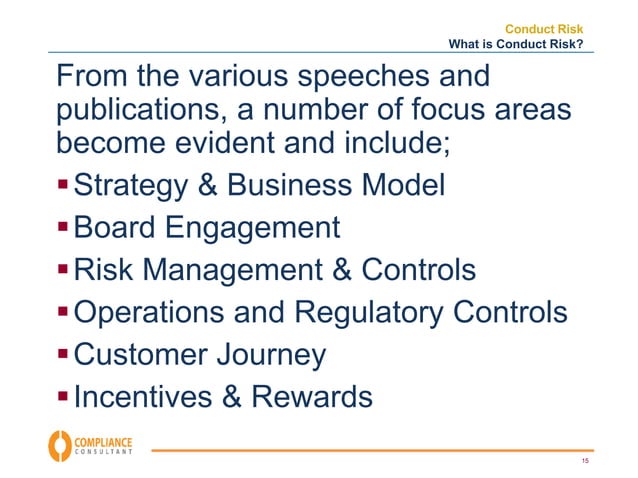Conduct Risk. Assessing risk and identifying cultural drivers for clear ...