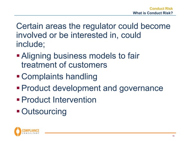 Conduct Risk. Assessing risk and identifying cultural drivers for clear ...