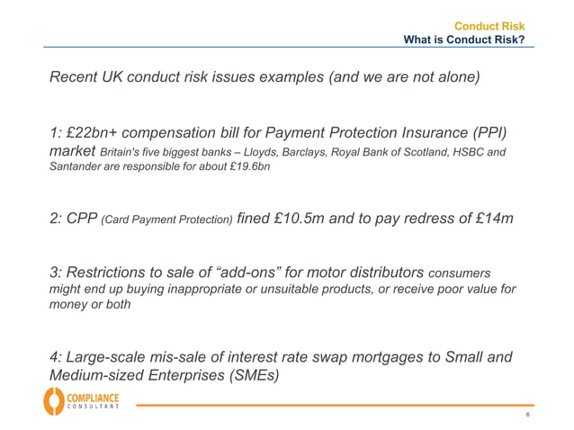 Conduct Risk. Assessing risk and identifying cultural drivers for clear ...